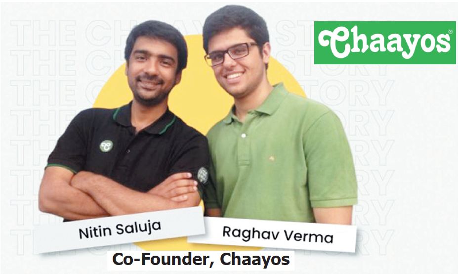 How Nitin Saluja and Raghav Verma , the two tech freaks Built Chaayos into a Chai Revolution ...